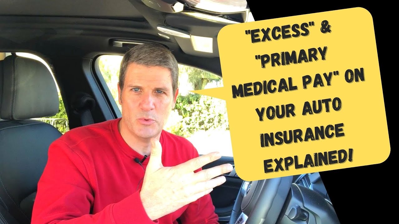 Excess & Primary Med Pay On Your Auto Insurance Explained | The Law ...