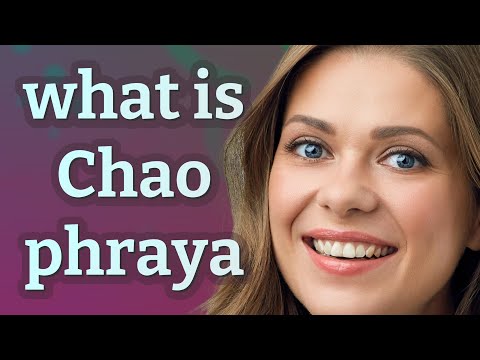 Chao phraya | meaning of Chao phraya