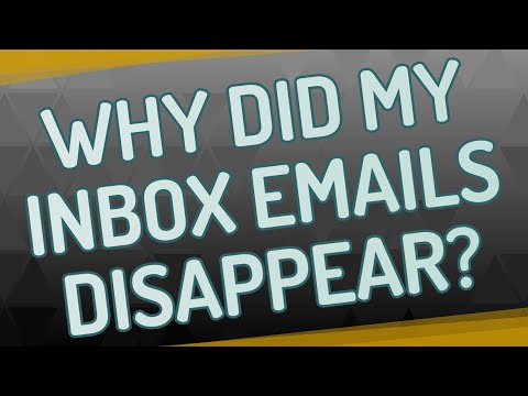 Why did my inbox emails disappear?