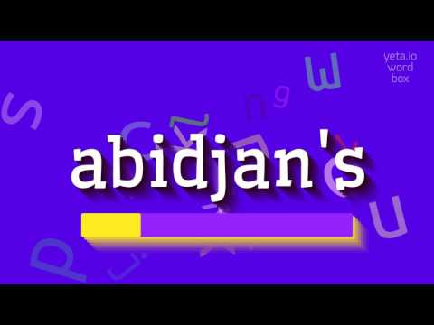 ABIDJAN'S - HOW TO SAY ABIDJAN'S? #abidjan's