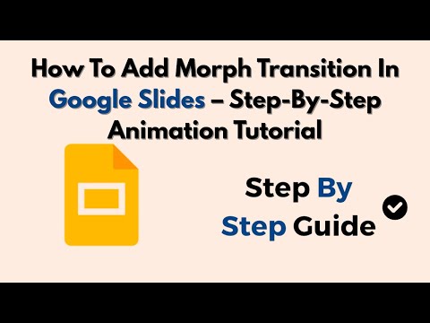 How To Add Morph Transition In Google Slides (2025) – Step-By-Step Animation Tutorial