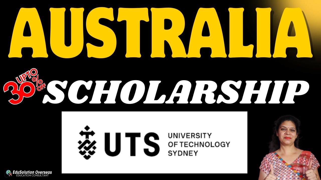 Up to 30% AUD Scholarship, The University of Technology Sydney, UTS Australia, 2025 Intake, Courses