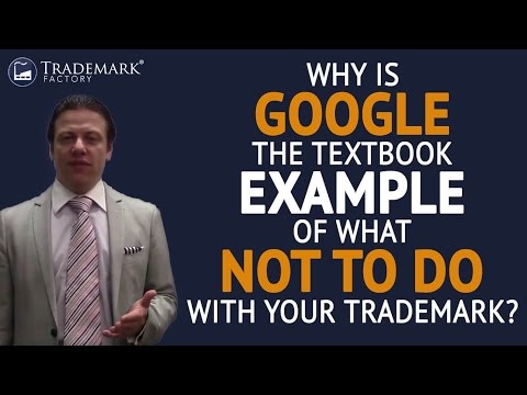 Why is Google the Textbook Example of What Not to Do with Your Trademark? | Trademark Factory® FAQ