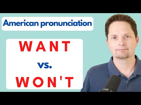 American Pronunciation / How to pronounce WANT and WON'T