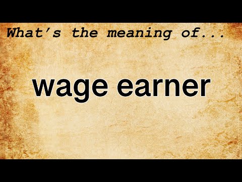 Wage Earner Meaning : Definition of Wage Earner