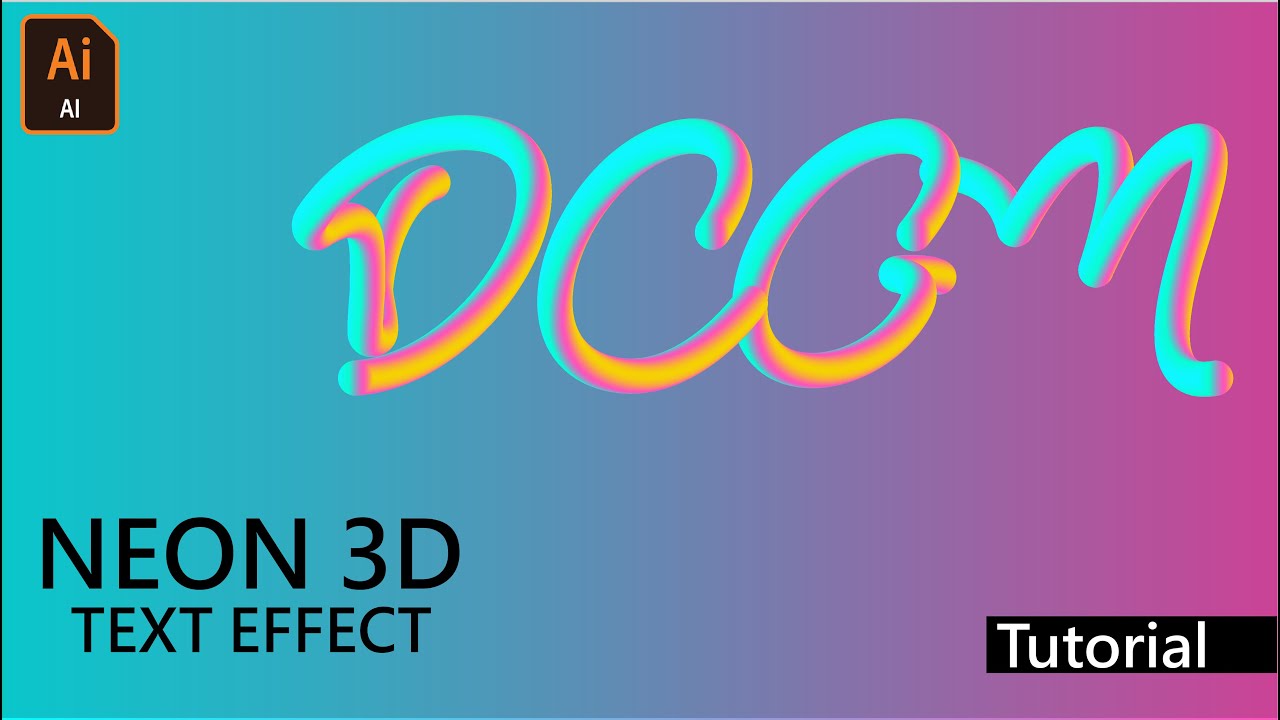 CREATE A NEON 3D TEXT EFFECT IN ILLUSTRATOR  | Adobe Illustrator Tutorial  |  DCGM