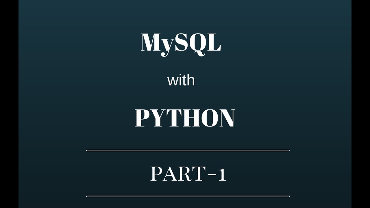 MySQL with Python : PART--1