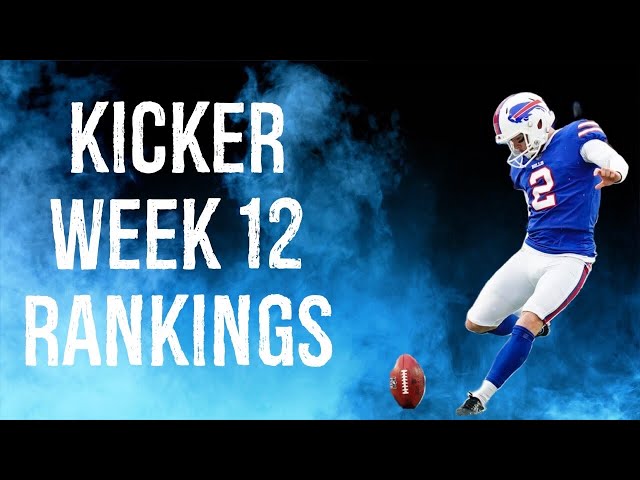 Fantasy Football Start 'Em Sit 'Em 2022 NFL Week 12: Kicker rankings