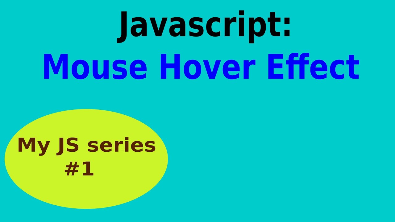 JavaScript Mouse Hover Effect Example #1.