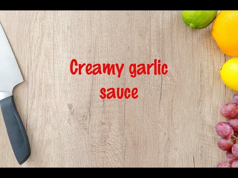 How to cook - Creamy garlic sauce