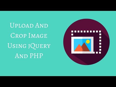 How To Upload, Crop And Resize Image Using jQuery And PHP