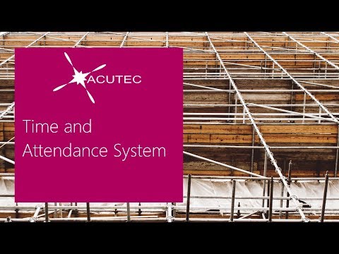 Time and Attendance | Biometric Clocking System | ACUTEC & Safeway Scaffolding Case Study