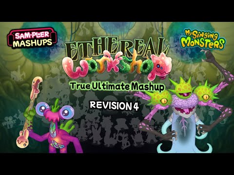 Ethereal Workshop True Ultimate Mashup (FINAL FINAL REVISION)