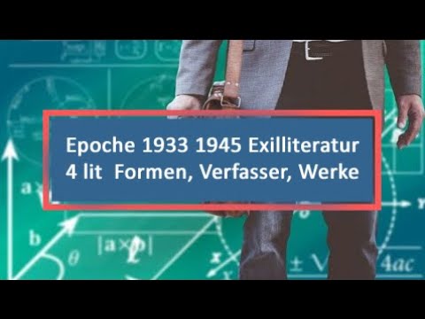 Epoche 1933 1945 Exilliteratur 4 lit  Formen, Verfasser, Werke