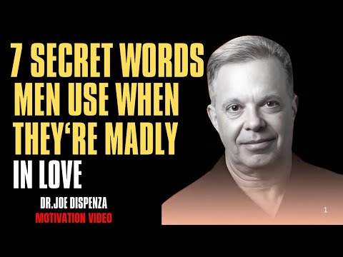 "7 Secret Words Men Use When They're Madly in Love | Joe Dispenza’s Powerful Insights"
