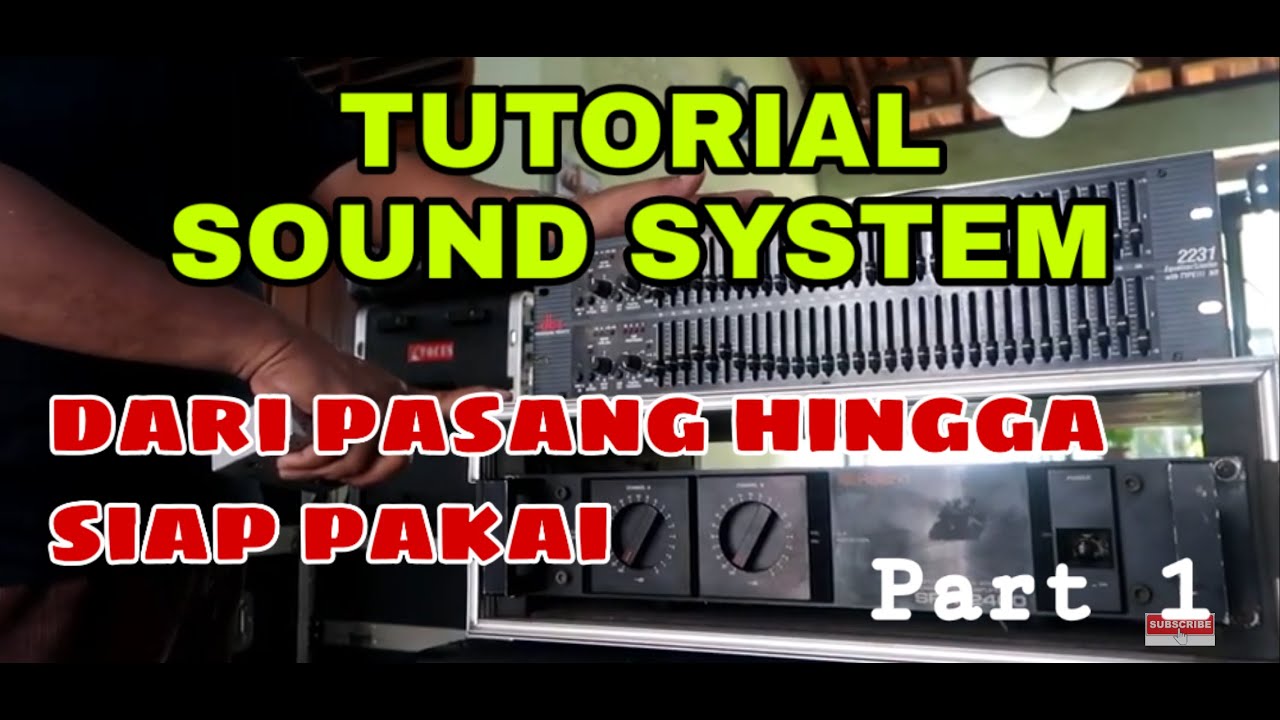 TUTORIAL SOUND SYSTEM DAN PEMASANGAN # 1