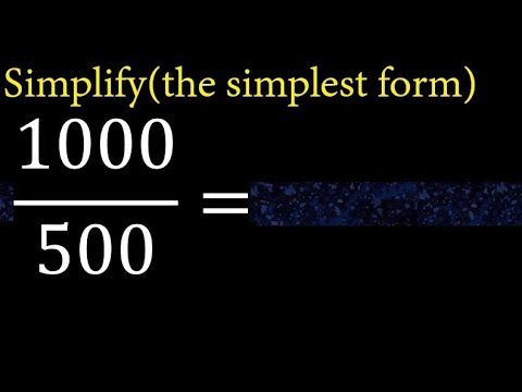 Simplify 1000/500 and reduce to the simplest form