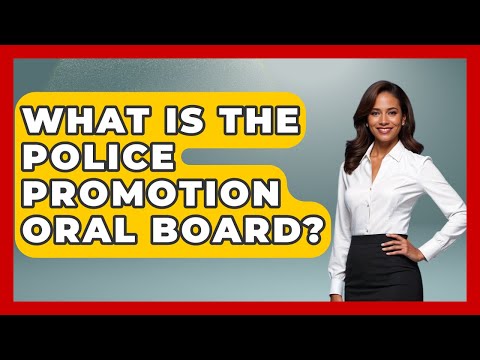 What Is The Police Promotion Oral Board? - Law Enforcement Insider