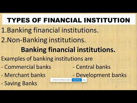 FINANCIAL INSTITUTIONS - TYPES OF FINANCIAL INSTITUTIONS
