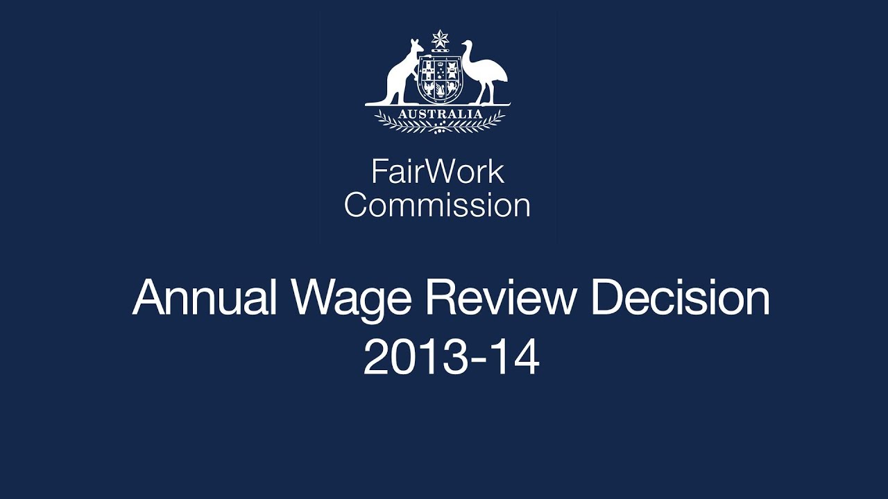 Annual Wage Review 2013-14—Decision issued