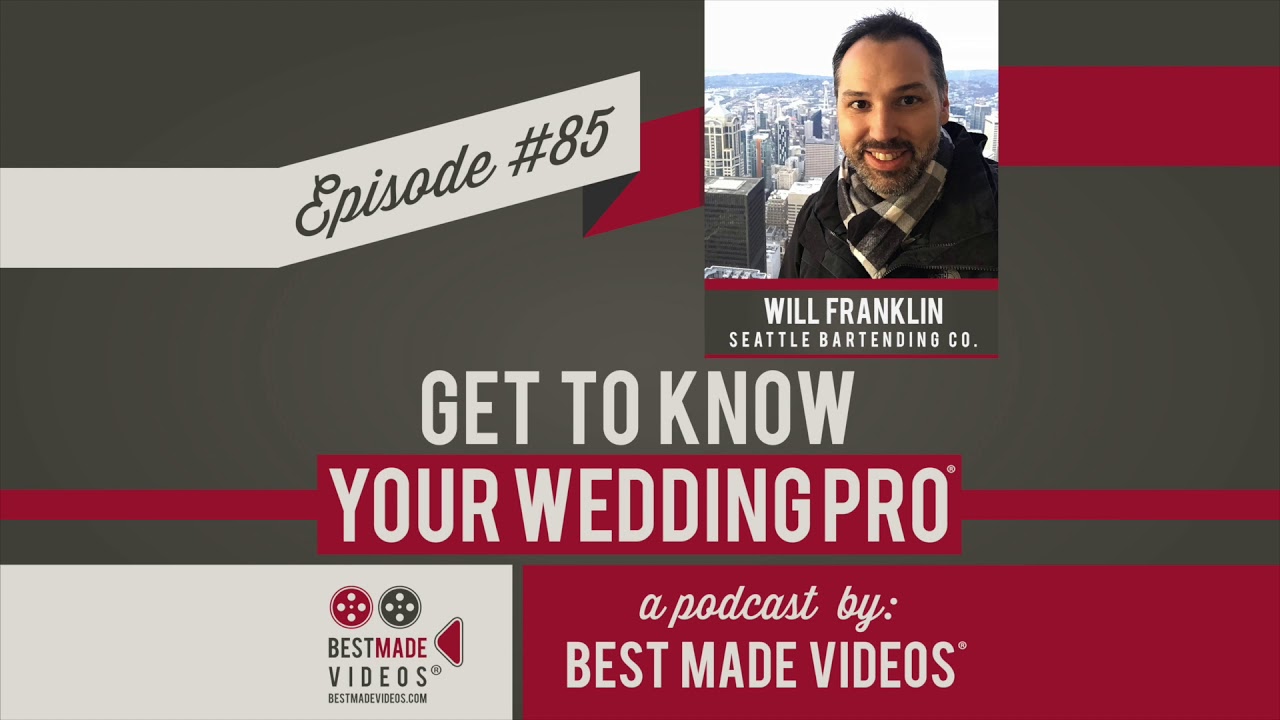 Get to Know Your Wedding Pro® - Episode 85 (Will Franklin, Seattle Bartending Company)