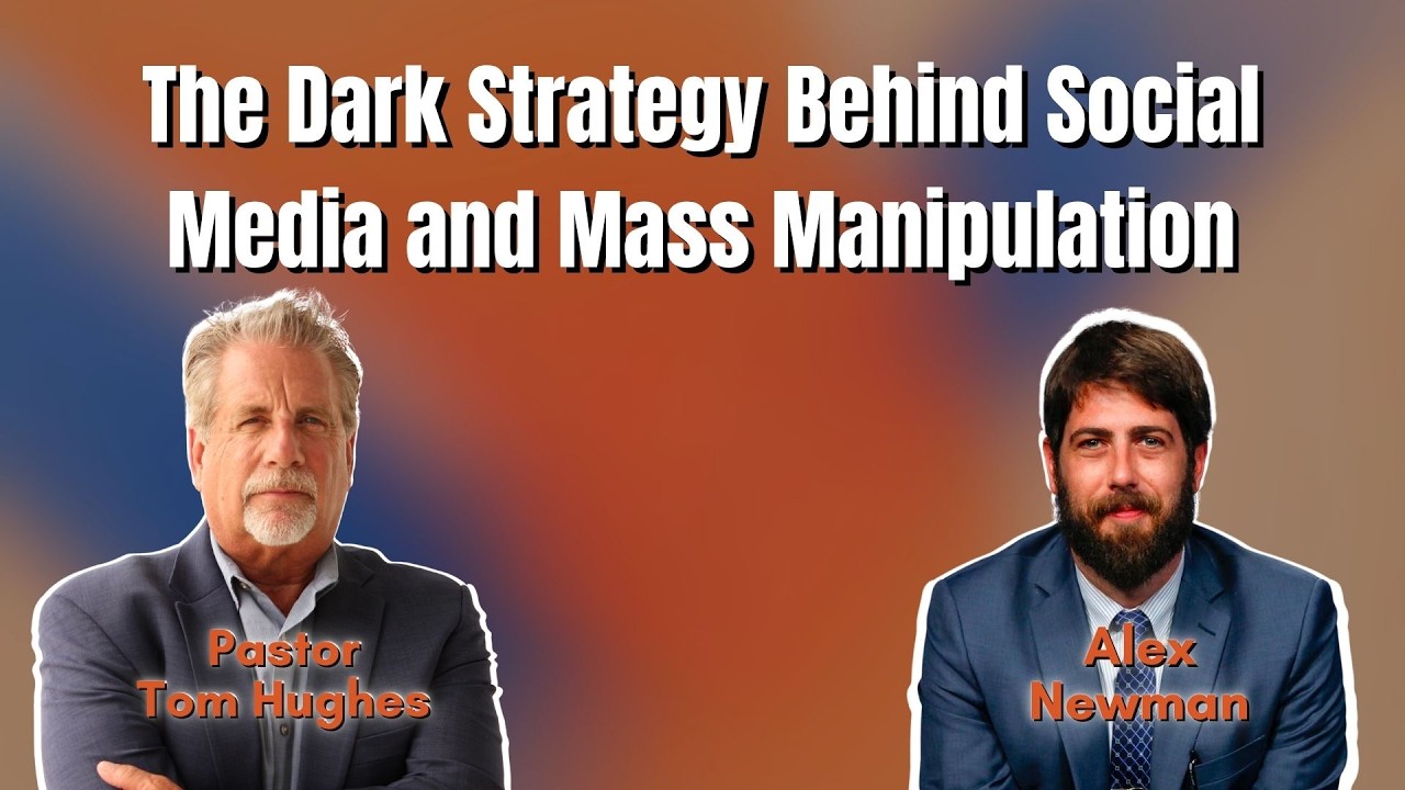 The Dark Strategy Behind Social Media and Mass Manipulation | Pastor Tom Hughes & Alex Newman