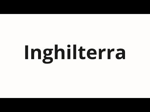 How to pronounce Inghilterra