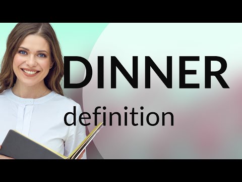Dinner | DINNER definition