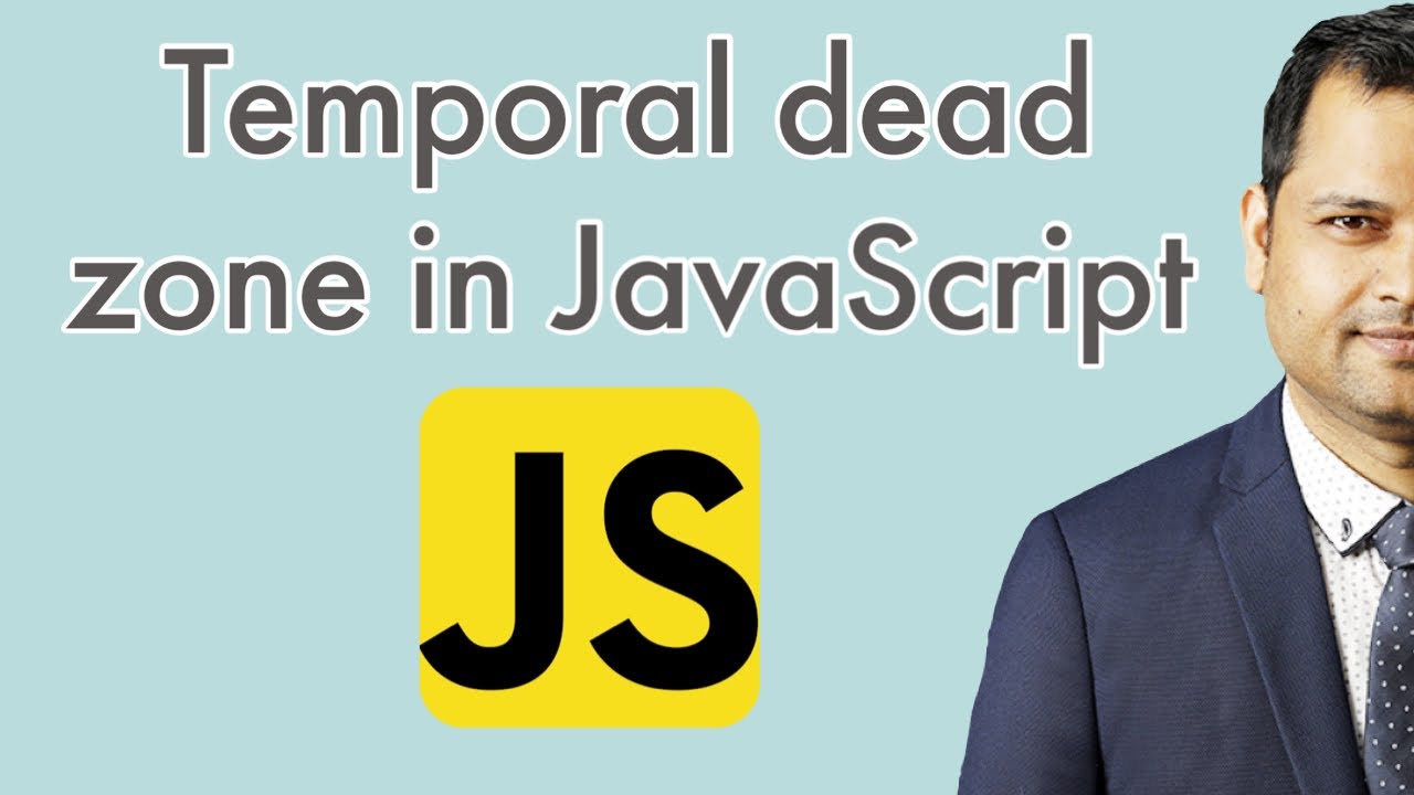 temporal dead zone in JavaScript | referenceError can not access variable before initialization