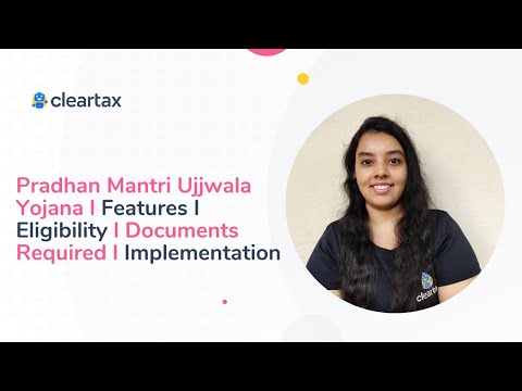 Pradhan Mantri Ujjwala Yojana l Features I Eligibility l Documents Required l Implementation