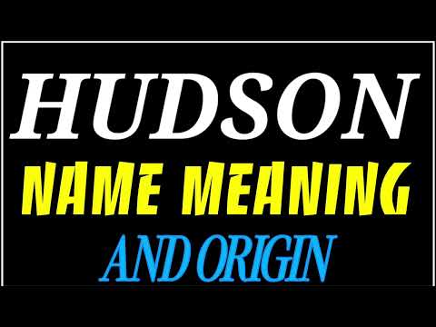 What does the name HUDSON mean | HUDSON meaning in english | Meaning of name HUDSON