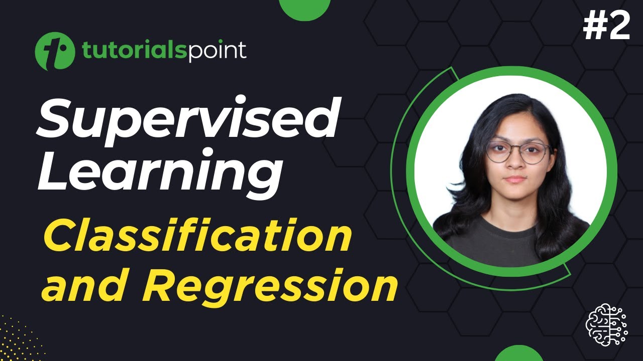 Supervised Learning | Classification and Regression | Machine Learning Tutorial | Tutorialspoint