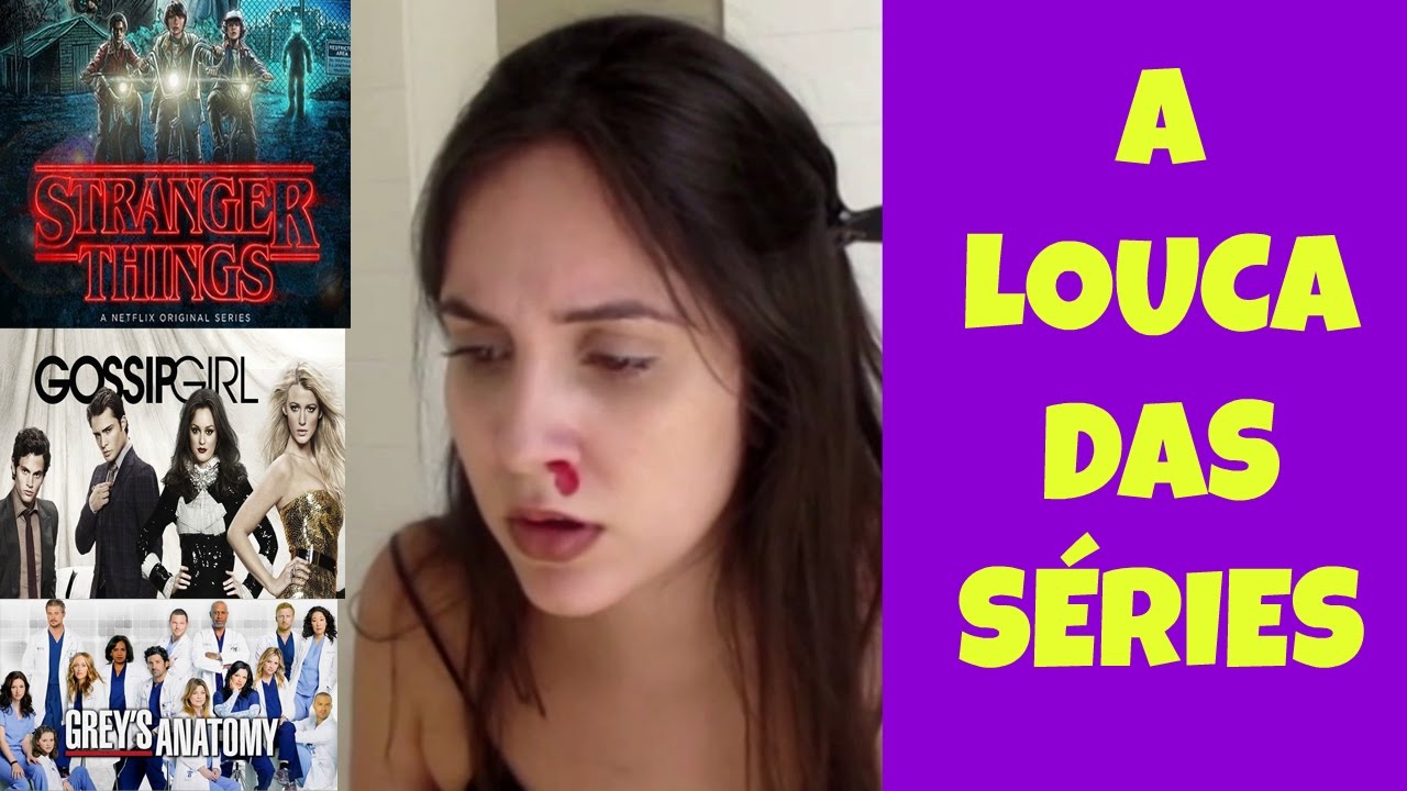 A LOUCA DAS SÉRIES