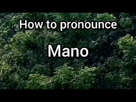 How to Pronounce Mano