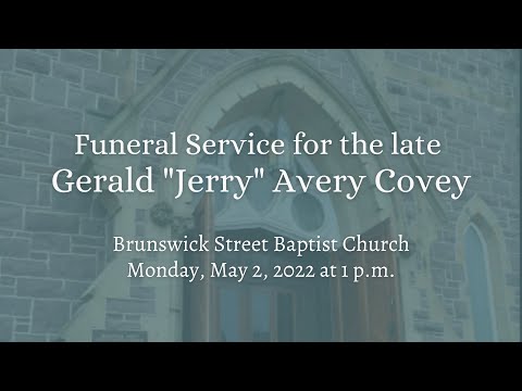 Funeral Service for the Late Gerald (Jerry) Avery Covey