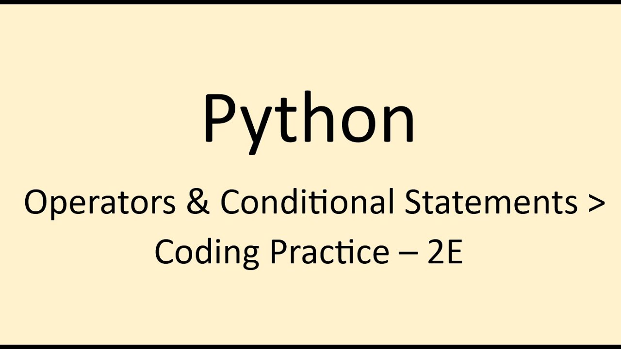 Coding Practice - 2E || Operators & Conditional Statements || Python || NxtWave || CCBP