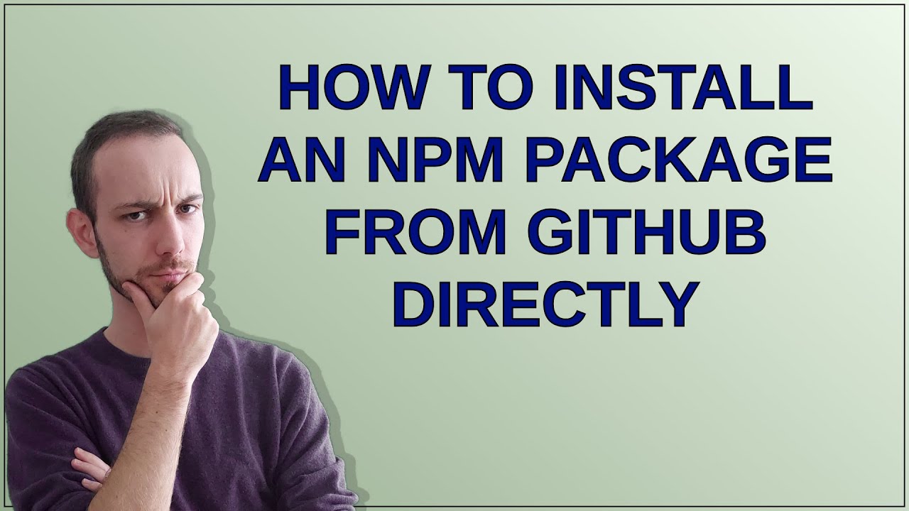 How to install an npm package from GitHub directly