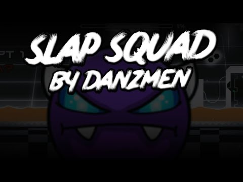 Steam Community :: Video :: Slap Squad by DanZmen - Geometry Dash 2.1