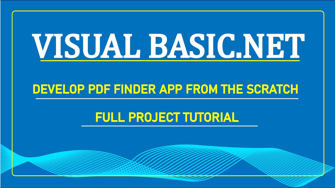 Develop  PDF FINDER APP - Visual Basic.Net Project From The Scratch