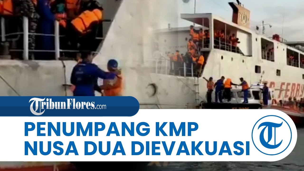 Detik Detik Evakuasi Penumpang Kmp Nusa Dua Saat Kapal Alami Mati Mesin