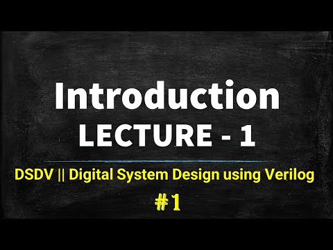 DSDV || Digital System Design using Verilog || 8th April 2021 || Session 1|| #tmsy