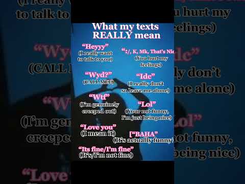 What my texts really mean