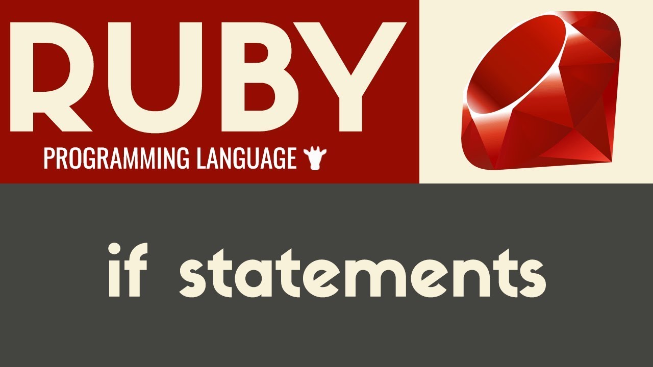 If Statements | Ruby | Tutorial 17