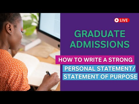 How to Write a Strong Personal Statement/Statement of Purpose