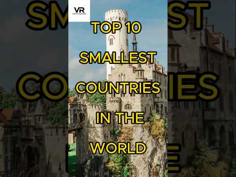 TOP 10 SMALLEST COUNTRIES IN THE WORLD 2025