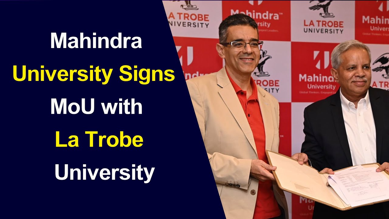 Mahindra University Signs MoU with La Trobe University, Australia to Boost Education and Research