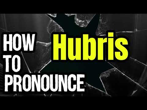 How To Pronounce Hubris? (CORRECTLY) Meaning & Pronunciation