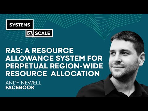 RAS: A Resource Allowance System for Perpetual Region-wide Resource Allocation | Andy Newell