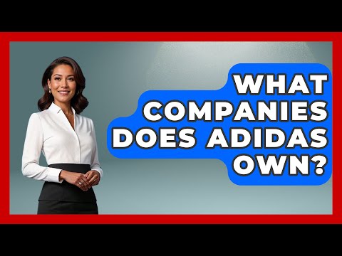 What Companies Does Adidas Own? - Germany Made Simple