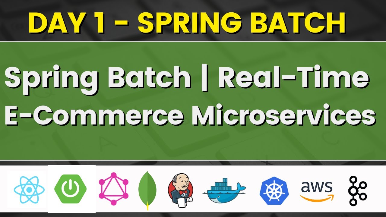Session 1  - Spring Batch in Real-Time E-Commerce Project @JavaExpress